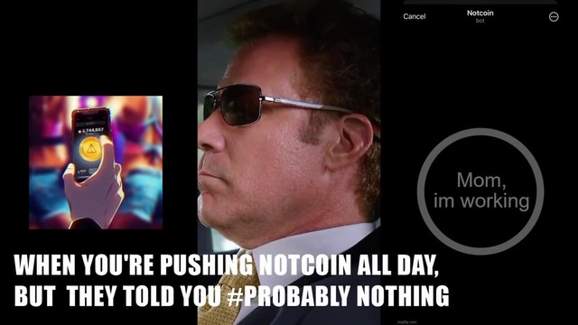 When You are Pushing NotCoin ALL DAY , Probably Nothing - Coub