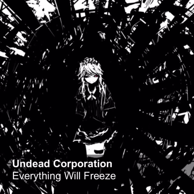 Undead Corporation - Everything Will Freeze - Coub