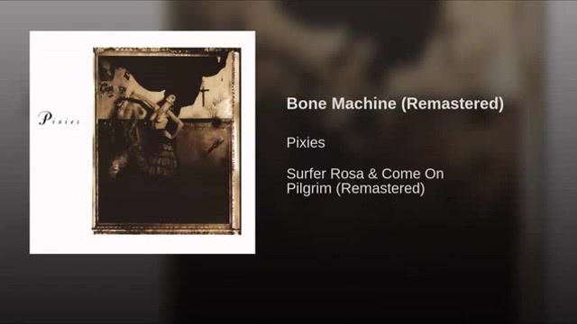Bone Machine - Pixies - Coub