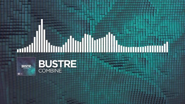 Bustre - Combine - Coub
