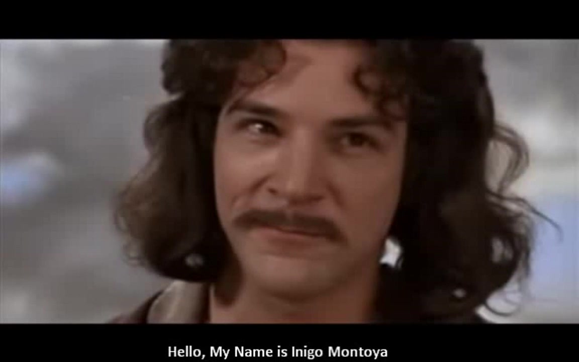 Hello, My name is Inigo Montoya.... - Coub