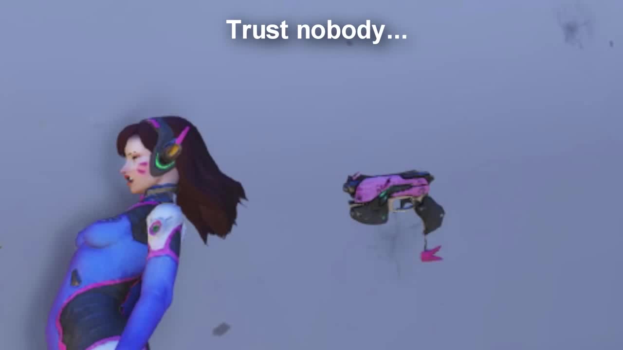 dva players Trust nobody - Coub - The Biggest Video Meme Platform