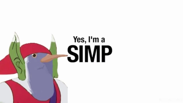 Yes Im a Simp - Coub