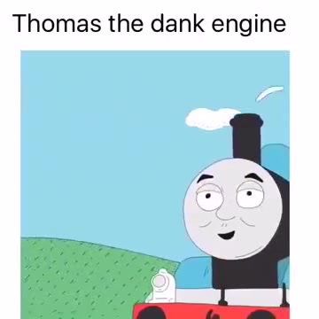 Thomas the Dank Engine Vine - Coub