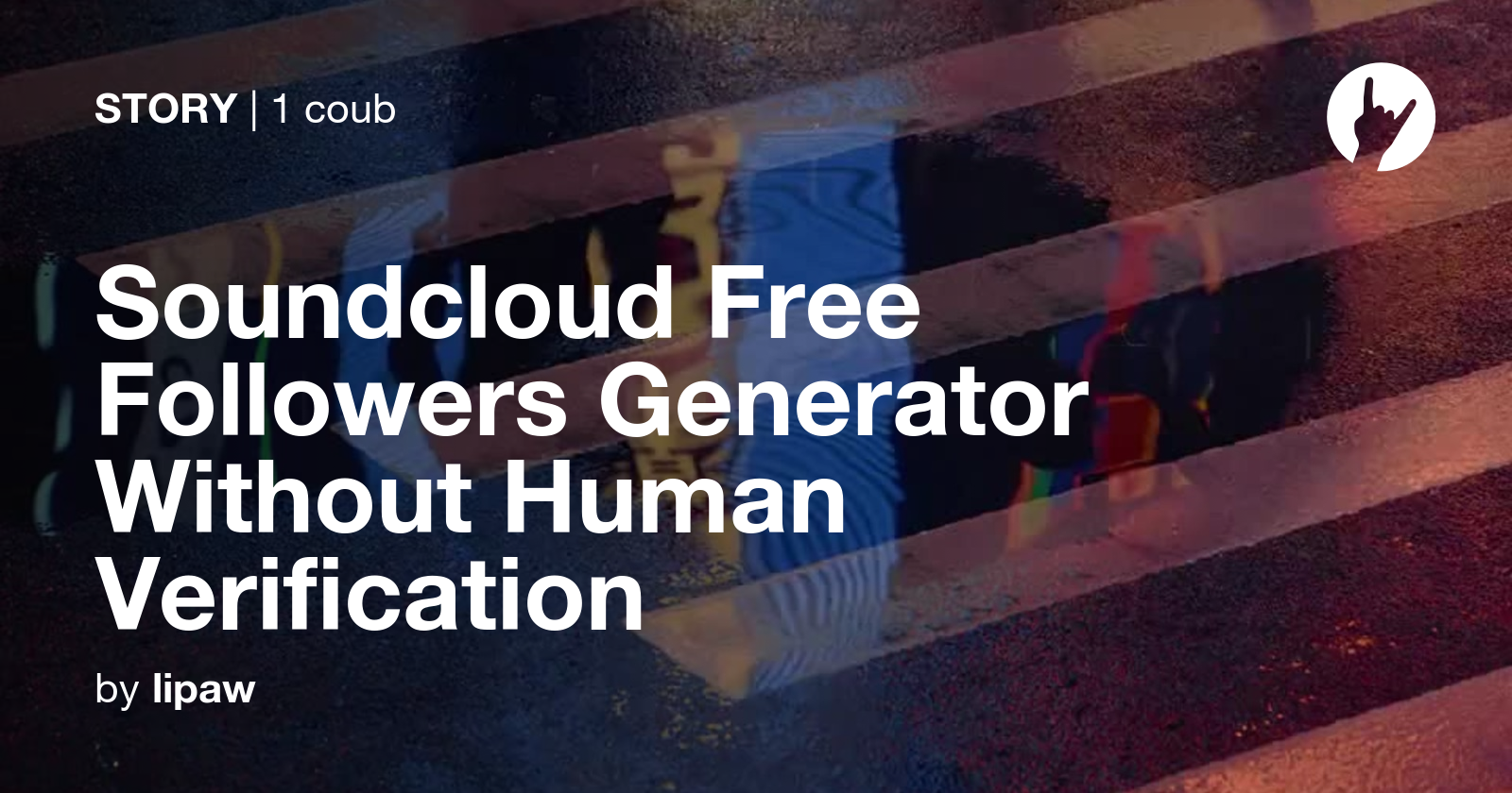 Soundcloud Free Followers Generator Without Human Verification - Coub