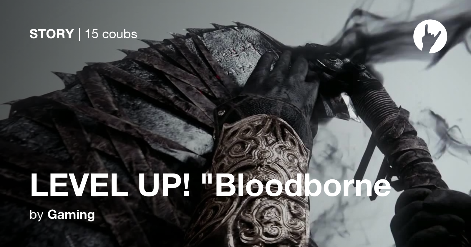 LEVEL UP! Bloodborne - Coub